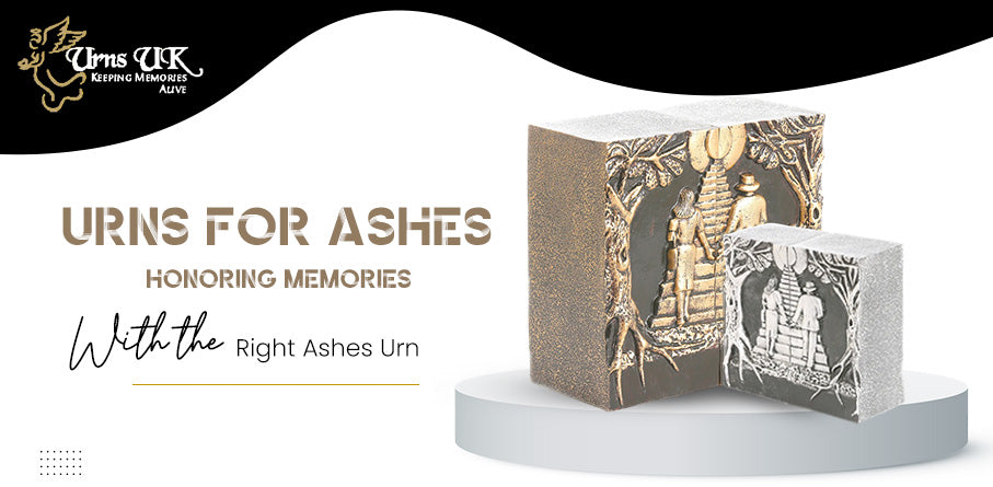 Urns for Ashes: Honoring Memories with the Right Ashes Urn – Urns UK
