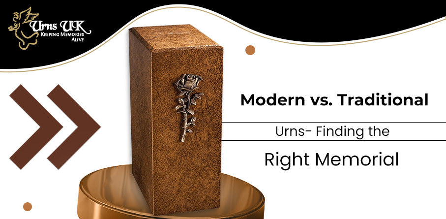 Modern vs. Traditional Urns: Finding the Right Memorial – Urns UK